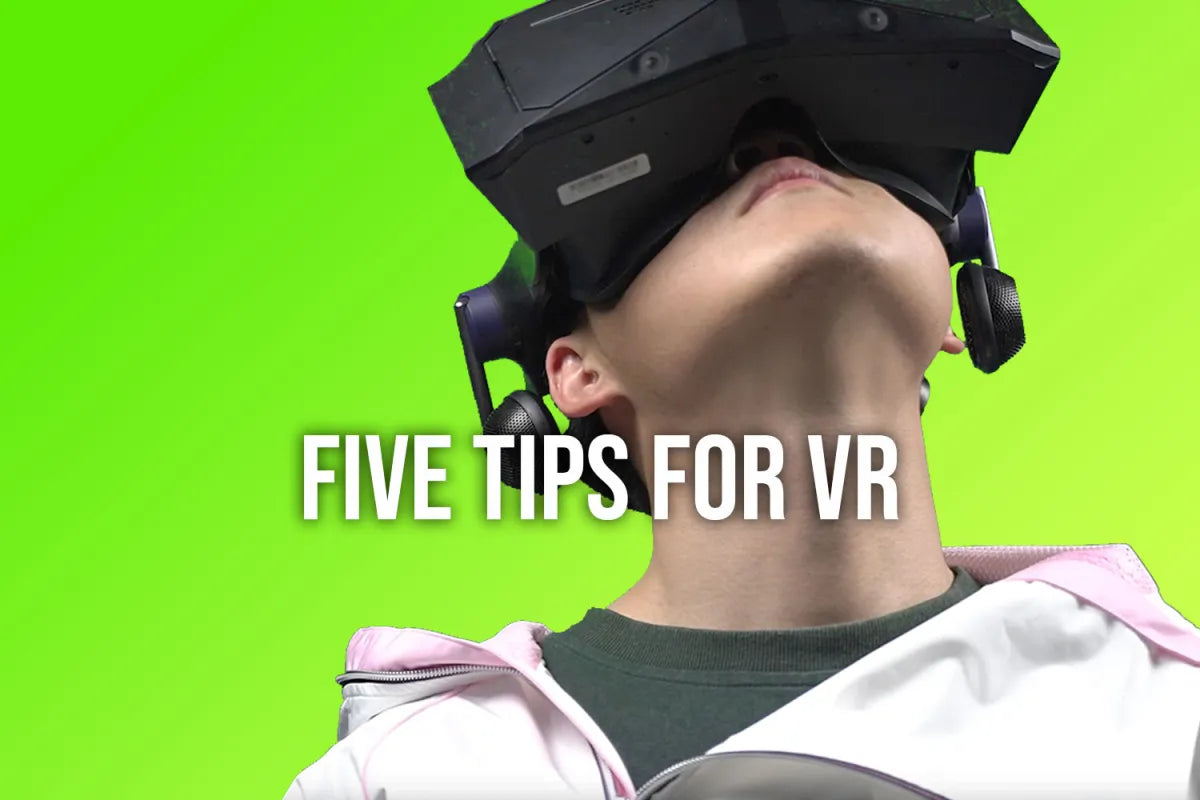 Top 5 VR Tips and Tricks